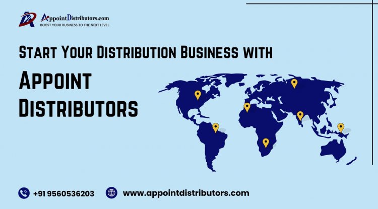 Start Your Distribution Business with Appoint Distributors ...